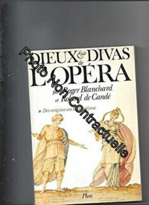 Dieux et divas de l'Opéra Tome 1: Des origines à la Malibran | Très bon ...