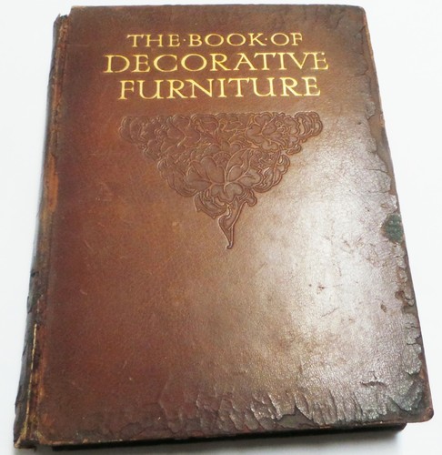The Book of Decorative Furniture. Its Form, Colour, & History, Foley ...