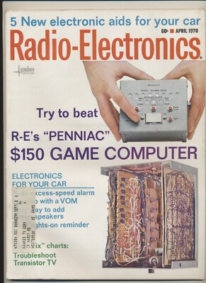 Radio-Electronics Magazine Vol 41 #04 Apr 1970 Penniac Game Computer ...