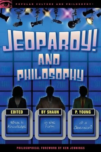Shaun P. Young Jeopardy! and Philosophy (Paperback) 9780812697995| eBay