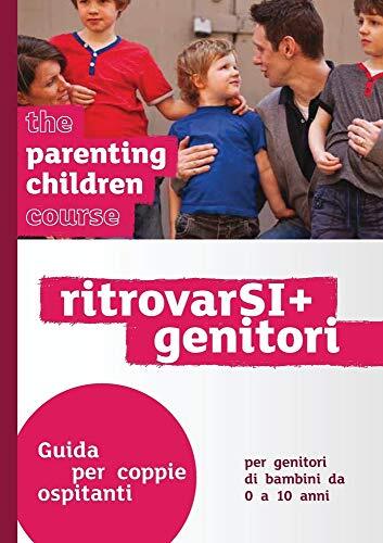 The Parenting Children Course Leaders Guide Italian Edition.by Sila-Lee New