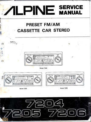 ALPINE 7204, 7205, 7206, PRESET AM/FM CASSETTE CAR STEREO, SERVICE ...