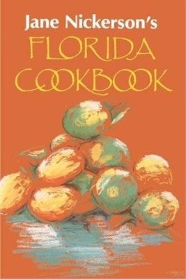 Jane Nickerson Jane Nickerson's Florida Cookbook (Poche) | eBay