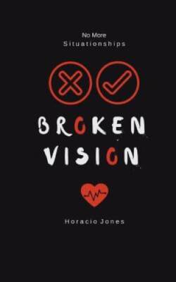 Broken Vision - Paperback By Jones, Horacio - VERY GOOD 9781503126268 ...