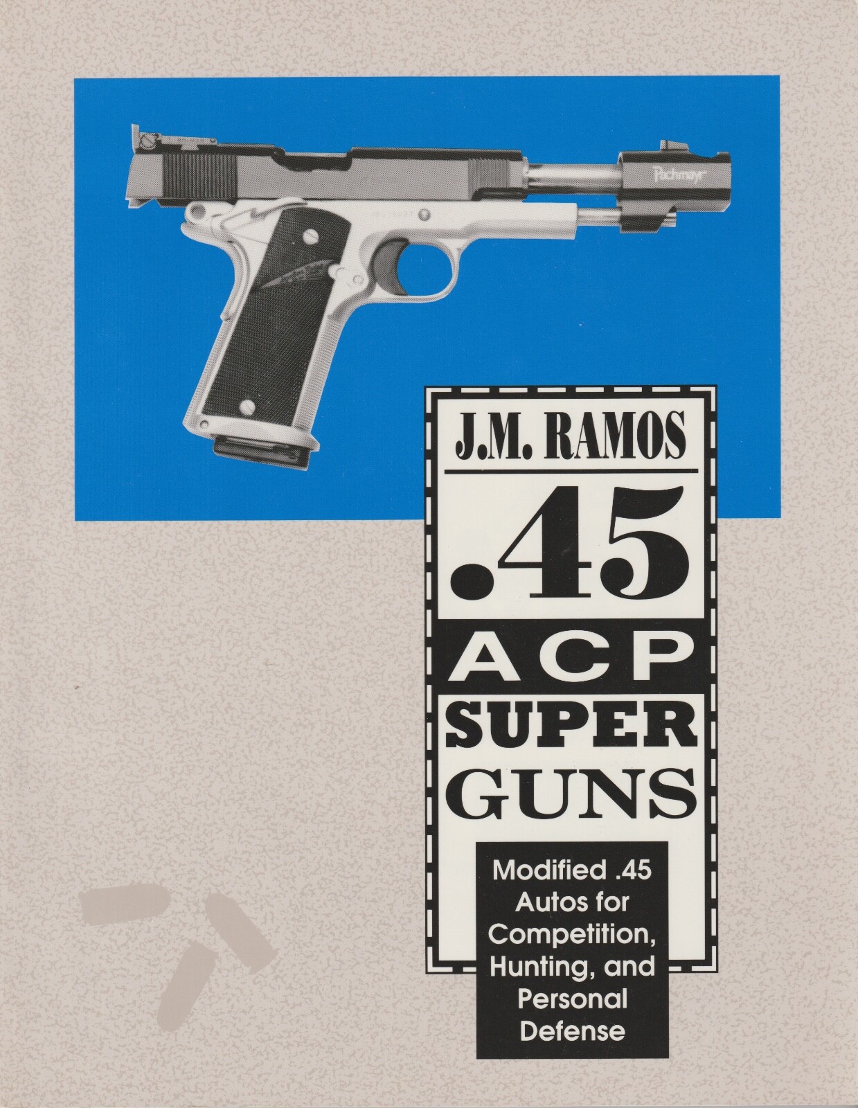 PALADIN PRESS - Rare, Clandestine Book, " .45 ACP SUPER GUNS" by J.M ...