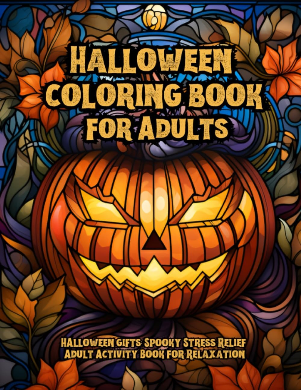 Halloween Gifts: Halloween Coloring Book for Adults: Spooky Stress ...