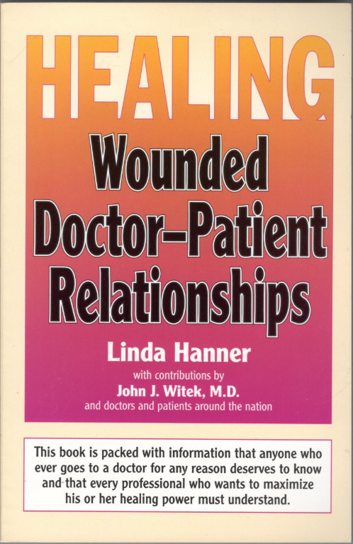 NEW Healing Wounded Doctor-Patient Relationships ~ Hanner, Linda; Witek ...