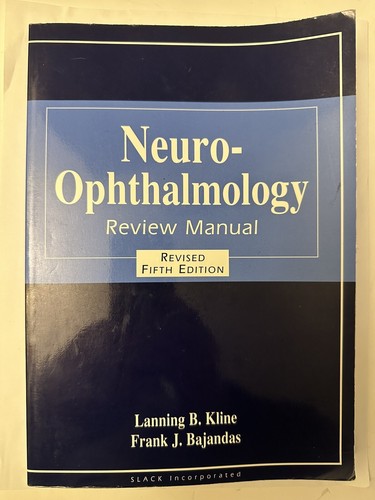 Neuro-Ophthalmology Review Manual by Frank J. Bajandas and Lanning B ...