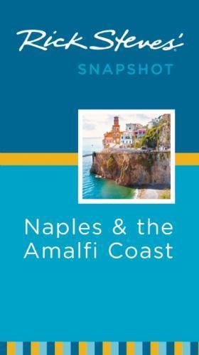 Rick Steves' Snapshot Naples & the Amalfi Coast: Including Pompeii ...