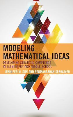 Modeling Mathematical Ideas : Developing Strategic Competence in ...