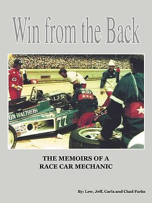 Win from the Back : Memoirs of A Racecar Mechanic by Carla Parks, Chad ...