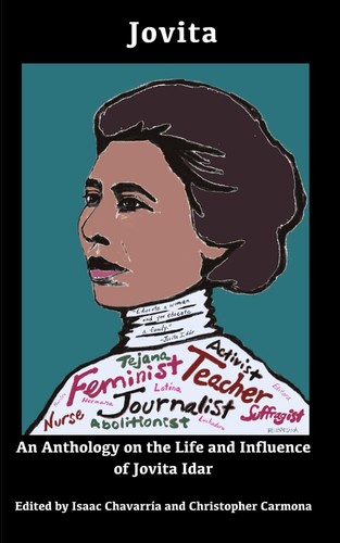 Jovita: An Anthology on the Life and Influence of Jovita Idar by Isaac ...