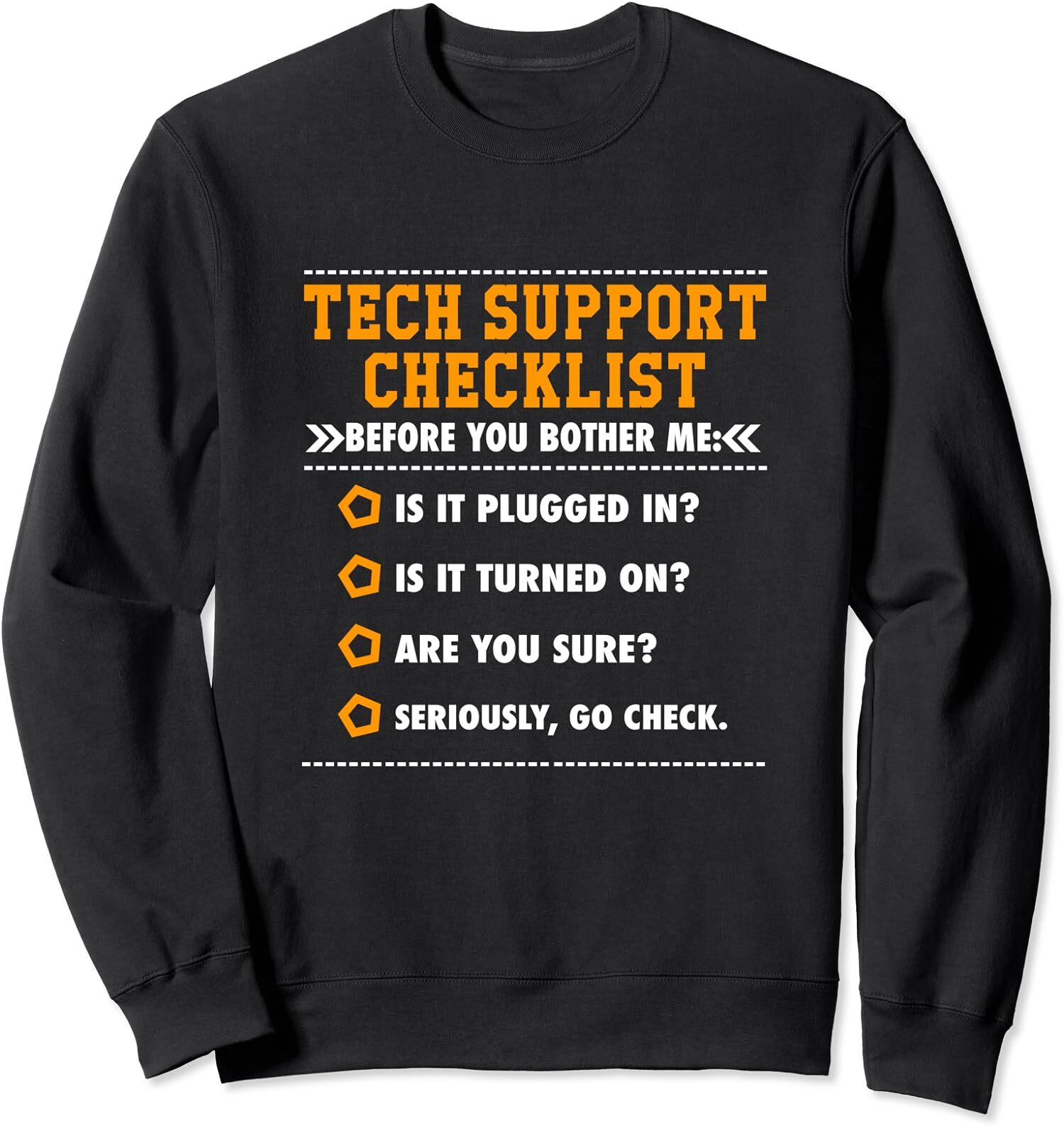 Funny Fun Tech Support Checklist, Sysadmin Gift Unisex Crewneck ...