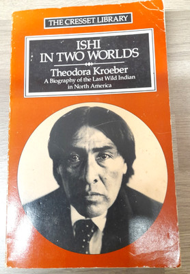 Ishi in two worlds Theodora Kroeber Paperback | eBay UK