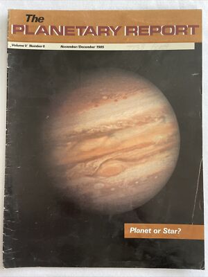 1985 November/December , Planetary Report Magazine, Planet Or Star ...