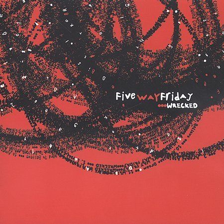 Wrecked * by Five Way Friday (CD, Feb-2003, Redeye Music Distribution ...