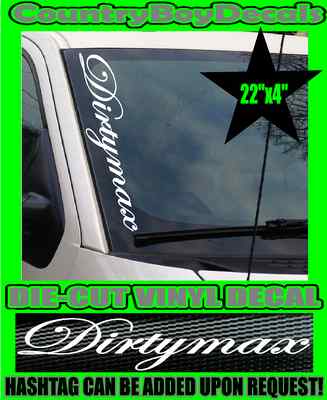 Dirtymax VERTICAL Pillar Windshield Vinyl Decal Sticker Dirty Max Truck ...