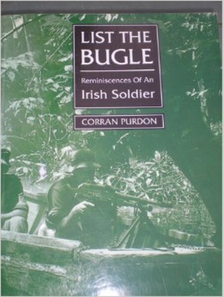 List the Bugle: Reminiscences of an Irish Soldier by Corran William ...