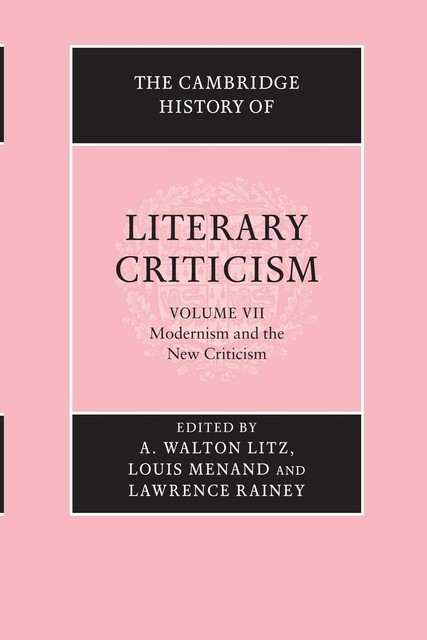 Modernism and the New Criticism von Lawrence Rainey Louis Menand A ...