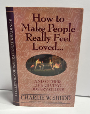 How to Make People Really Feel Loved by Charlie W. Shedd Signed | eBay