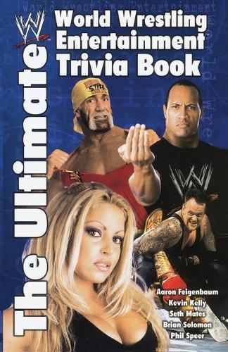 Seth Mates The Ultimate World Wrestling Entertainment Trivia Book ...