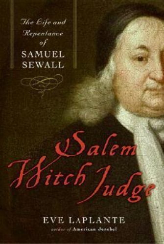 Salem Witch Judge: The Life and Repentance of Samuel Sewall by Eve ...