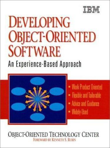 Developing Object-Oriented Software : An Experience-Based Approach by IBM Object-Oriented ...