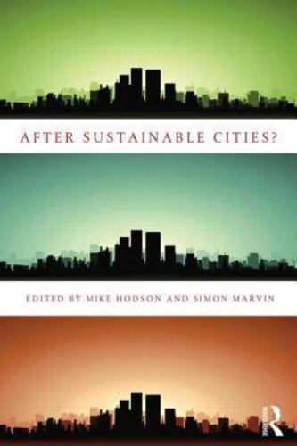After Sustainable Cities? by Simon Marvin (2014, Trade Paperback) for ...