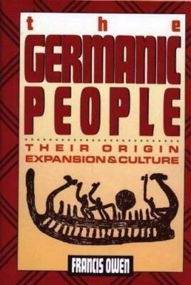The Germanic People: Their Origin, Expansion, and Culture - VERY GOOD ...