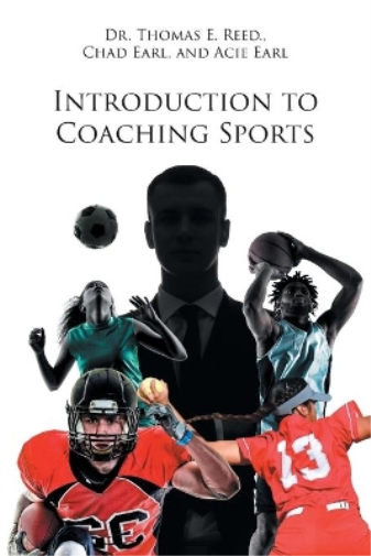 Thomas E Reed Chad Earl Acie Earl Introduction to Coaching Sports ...