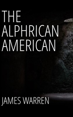The Alphrican American: A call to all alpha African males by James C ...