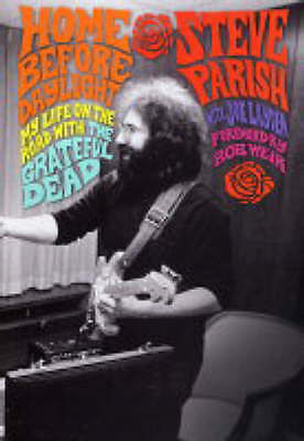 Home Before Daylight: My Life on the Road with the Grateful Dead by ...
