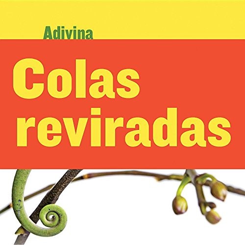 COLAS ENROSCADAS/TWISTY TAILS: CAMALEON/CHAMELEON By Kelly Calhoun ...