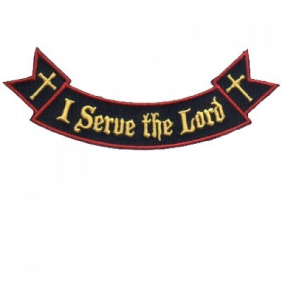 I SERVE THE LORD RIBBON ROCKER EMBROIDERED PATCH CHRISTIAN RELIGIOUS ...