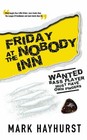 Friday at the Nobody Inn By Mark Hayhurst 9781906231002 | eBay
