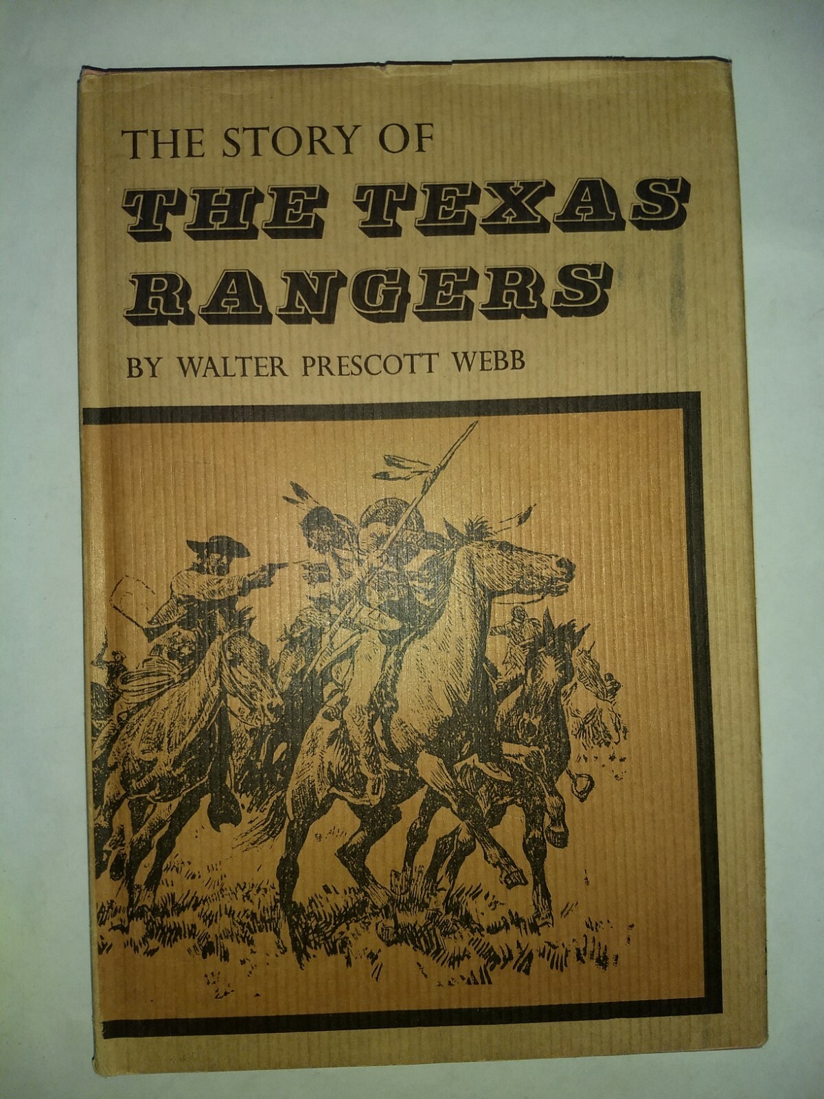 The Story Of The Texas Rangers By Walter Prescott Webb Preface Terrell ...