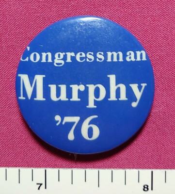 JOHN MURPHY STATEN ISLAND NEW YORK DEMOCRAT CONGRESS POLITICAL PINBACK ...