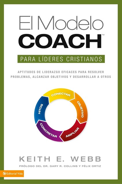 El Modelo Coach Para Lideres Cristianos von Keith E. Webb (2014 ...