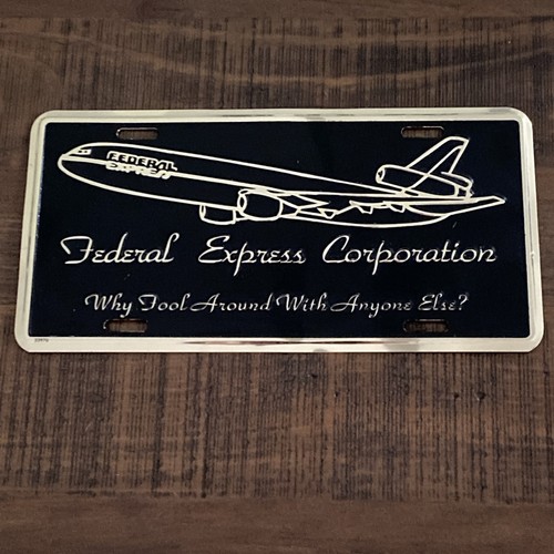 Federal Express FedEx Front Car License Plate Why Fool Around With ...