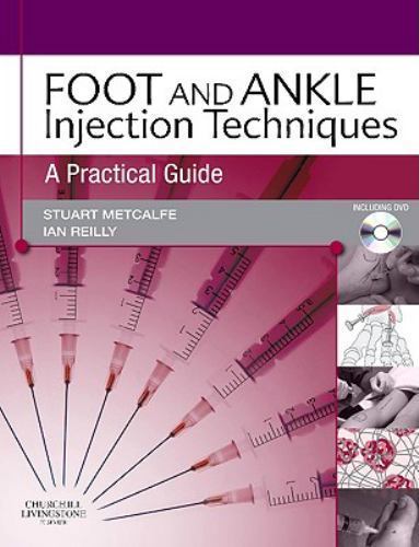 Foot and Ankle Injection Techniques : A Practical Guide by Ian Reilly ...