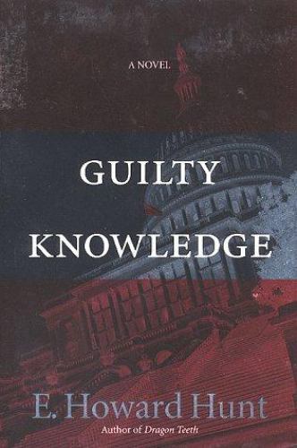 Guilty Knowledge by Hunt, E. Howard, Good Book 9780312867607 | eBay