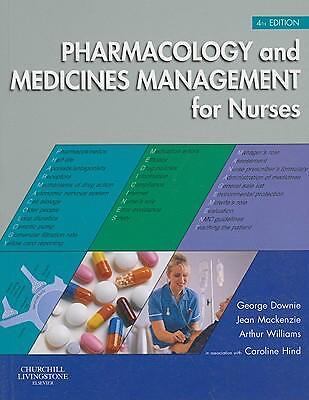 Pharmacology and Medicines Management for Nurses by George Downie ...