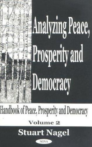 Handbook of Peace, Prosperity, and Democracy by Stuart S. Nagel ...