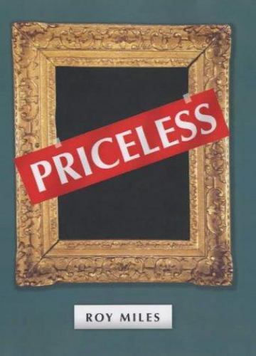 Priceless : The Memoirs and Mysteries of Britain's No. 1 Art Dealer by Roy Miles (2003 ...