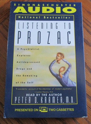 Listening to Prozac A Psychiatrist Explores Antidepressant Drugs ...
