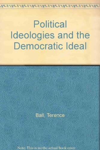 Political Ideologies and the Democratic Ideal By Terence Ball, | eBay