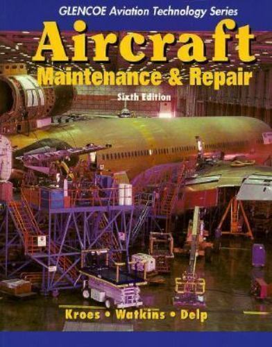 Aircraft Maintenance and Repair by Frank Delp, William A. Watkins and Michael J. Kroes (1993 ...