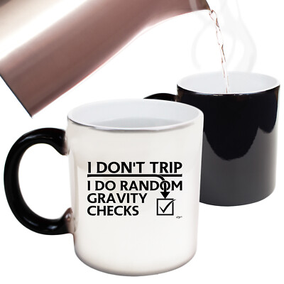Dont Trip Do Random Gravity Checks Funny Mugs Colour Changing Mug Gift ...