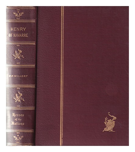 WILLERT, PAUL FERDINAND Enrico di Navarra e gli ugonotti in Francia ...