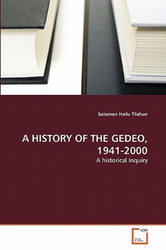 History of the Gedeo, 1941-2000 by Solomon Hailu Tilahun (2010, Trade ...